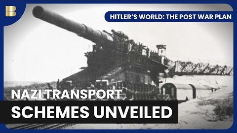 Hitler's Grand Railway Dream - Hitler's World: The Post