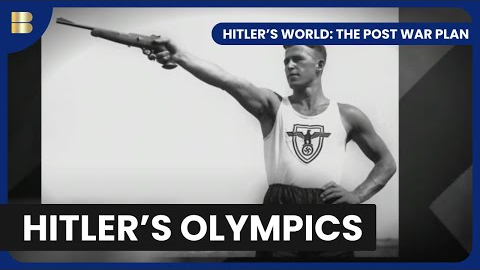 Hitler's Olympics - Hitler's World: The Post War Plan
